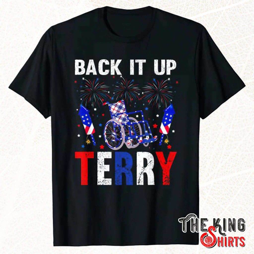 Back It Up Terry T Shirts For Unisex With Fireworks - TheKingShirts
