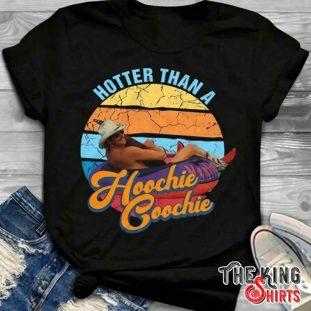 Hotter Than A Hoochie Coochie T Shirt For Unisex - TheKingShirts
